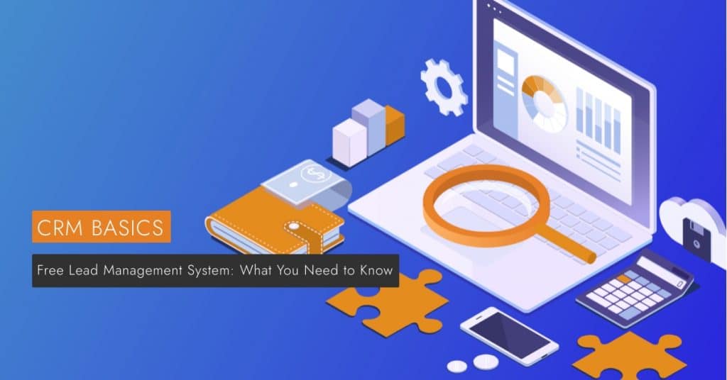 Free Lead Management System: What You Need to Know | Veloxity